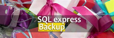 Автоматизация резервного копирования баз данных sql server express