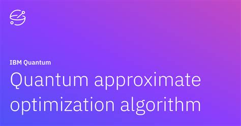 Quantum Approximate Optimization Algorithm Ibm Quantum Documentation
