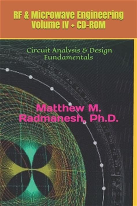 Rf And Microwave Engineering Volume Iv Circuit Analysis And Design