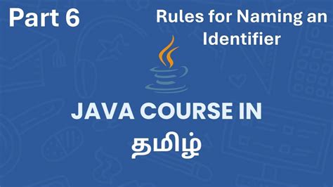 Java Tamil Tutorial Part 6 Rules For Naming Identifies In Java A
