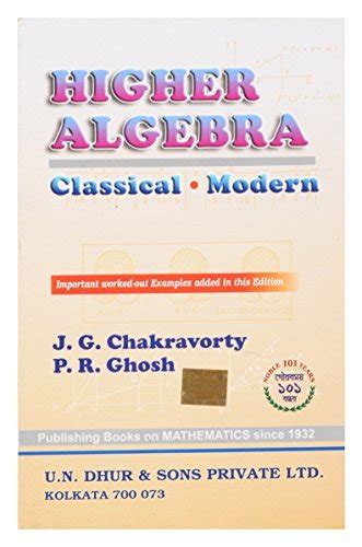 Higher Algebra By Jg Chakravorty Goodreads