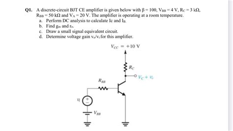Solved 1 A Discrete Circuit Bjtce Amplifier Is Given Below