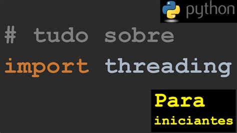 Threading Em Python Youtube
