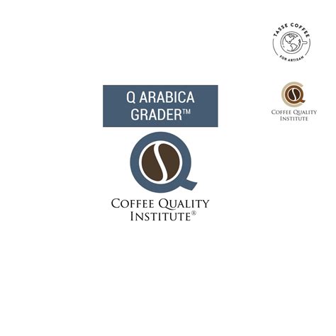 Cqi Q Grader Coffee Quality Grader Certification Course Arabica Q A Tasse Coffee 杯子咖啡教育中心