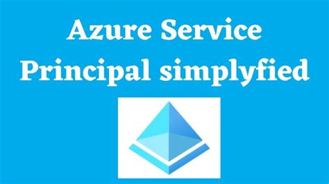 Azure Service Principal Explained With An Example Adf Storage