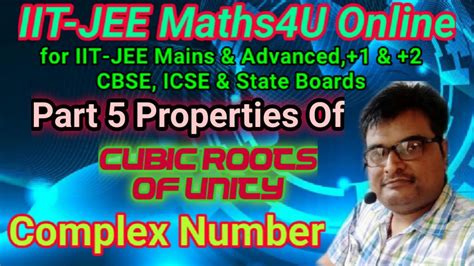 Part Properties Of Cubic Roots Of Unity Complex Number IIT JEE Mains Advanced