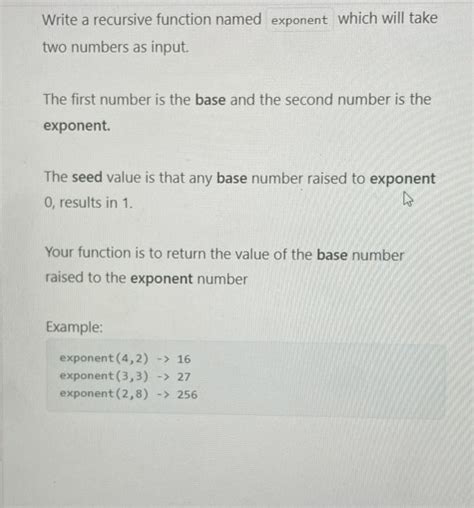 Solved Write A Recursive Function Named Exponent Which Will