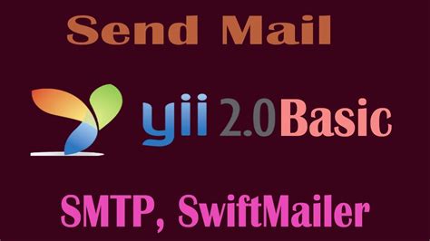 Yii2 Email Send Part 07 Smtp How To Send Email Youtube