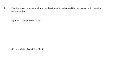 Solved Find The Scalar Component Of U In The Direction Of Chegg