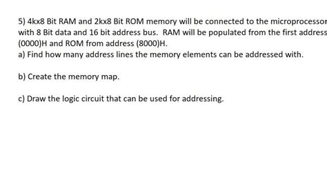 Solved 5 4kx8 Bit Ram And 2kx8 Bit Rom Memory Will Be