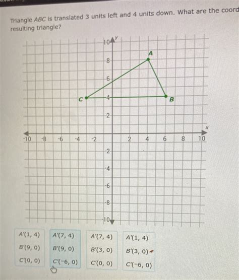 Solved Triangle Abc Is Translated 3 Units Left And 4 Units Down What Are The Coord Rangle A