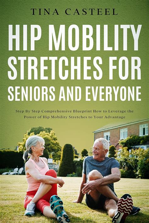 Amazon.com: Hip Mobility Stretches for Seniors and Everyone: Step By ...