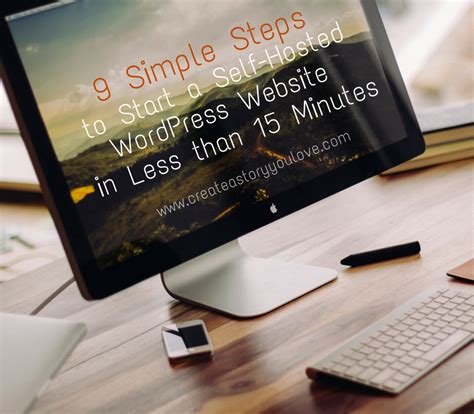 9 Simple Steps To Start A Self Hosted Wordpress Website In Less Than 15 Minutes Create A Story