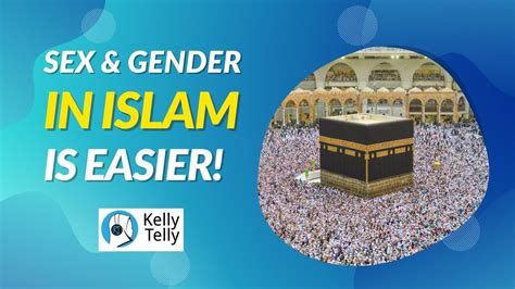 Sex And Gender In Islam Its Easier Kelly Telly