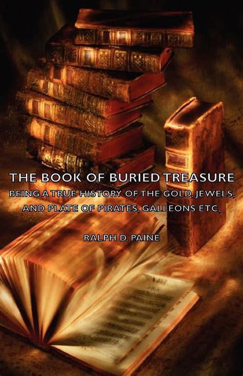 The Book Of Buried Treasure Being A True History Of The Gold Jewels