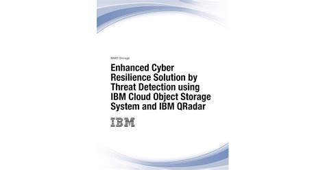 Enhanced Cyber Resilience Solution By Threat Detection Using Ibm Cloud Object Storage System And