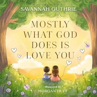 Mostly What God Does Is Love You 9780310160281 Guthrie