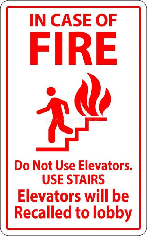 In Case Of Fire Sign Do Not Use Elevators Use Stairs Elevators Will