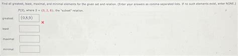 solved find all greatest least maximal and minimal