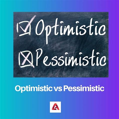 Optimistic Vs Pessimistic Difference And Comparison