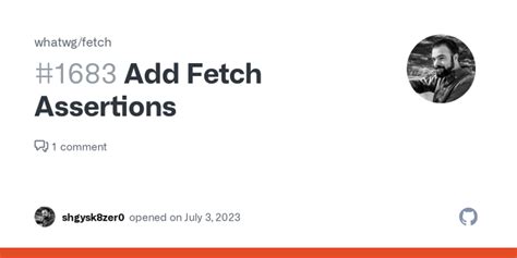 add fetch assertions · issue 1683 · whatwg fetch chris zuber