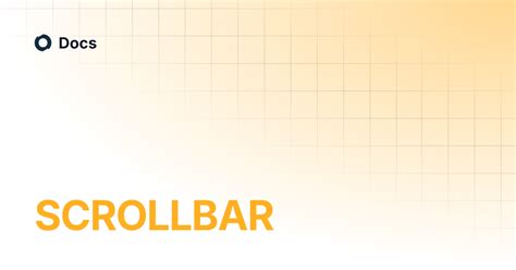 Scrollbar Docs
