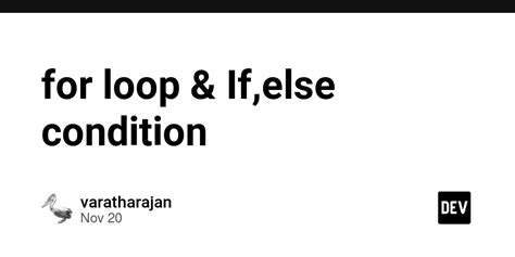 For Loop And If Else Condition Dev Community
