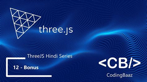 12 More Camera Controls Threejs Hindi Tutorials For Beginners Youtube