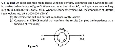 Solved Q Pts An Ideal Common Mode Choke Windings Chegg Com