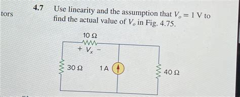 solved 4 7 ﻿use linearity and the assumption that vo 1v ﻿to