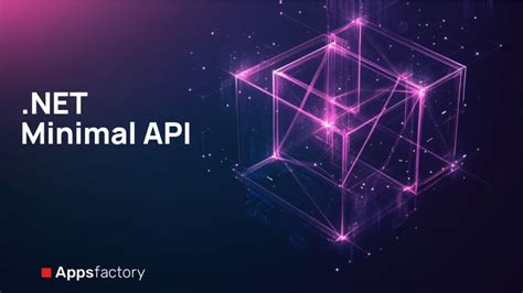 Appsfactory On Linkedin Newisbeautiful Dotnet Minimalapis Appsfactory Apidevelopment
