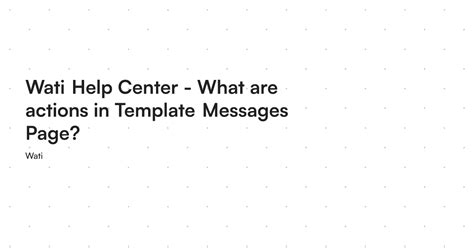 Wati Help Center What Are Actions In Template Messages Page