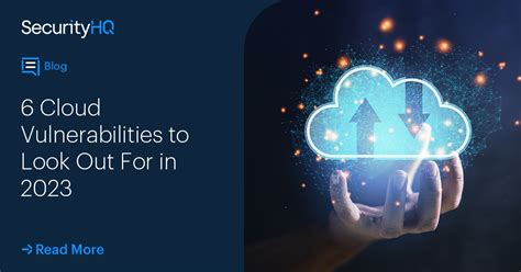 6 Cloud Vulnerabilities To Look Out For Securityhq