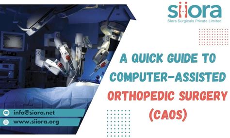 A Quick Guide To Computer Assisted Orthopedic Surgery Caos Siora