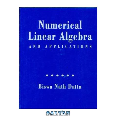 دانلود کتاب Numerical Linear Algebra And Applications بلیان