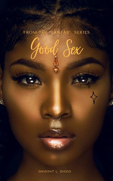 Blackloves Good Sex Fanfab Series By Damont Diggs Goodreads
