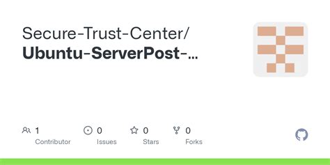 GitHub Secure Trust Center Ubuntu ServerPost Installation