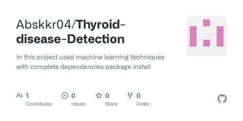 Github Abskkr04thyroid Disease Detection In This Project Used Machine Learning Techniques