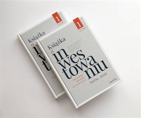 Recenzja Pozycji „książka O Inwestowaniu Tom 1” Rafała Janika
