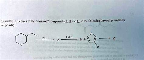 Draw The Structures Of The M̈issingc̈ompounds A B And C In The Following Three Step Synthesis