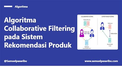 Optimalkan Pengalaman Pengguna Dengan Algoritma Collaborative Filtering