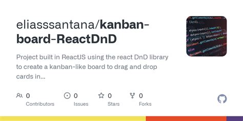 Github Eliasssantana Kanban Board Reactdnd Project Built In Reactjs