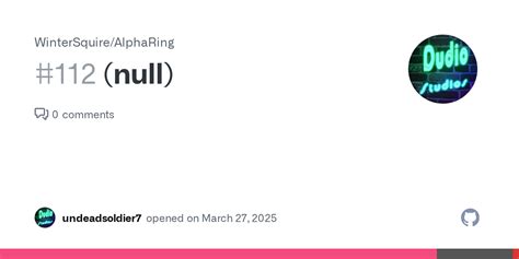 Null · Issue 112 · Wintersquirealpharing · Github
