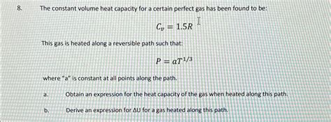 Solved The Constant Volume Heat Capacity For A Certain