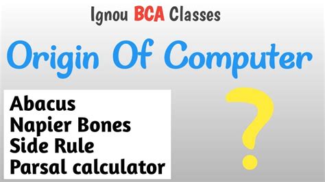 IGNOU BCA Origin Of Computer Class 1 Computer Basic And Pc Software BCAcademy YouTube