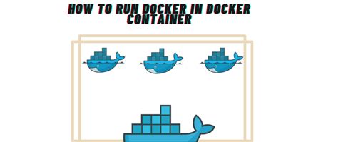 Launching Docker Container Inside Docker Dind By Himanshu Kabra