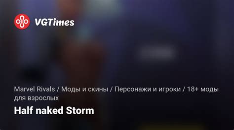 Marvel Rivals Half Naked Storm Adult Mods Characters And Players