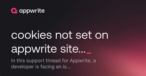 Cookies Not Set On Appwrite Sites Even After Adding Custom Domain Threads Appwrite