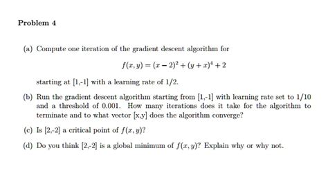 Solved Problem Compute One Iteration Of The Gradient Descent Algorithm For F R Y R 292 Y