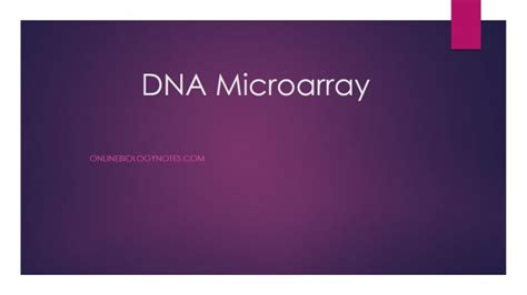 Dna Microarray Principle Types And Steps Involved In Cdna Microarrays Online Biology Notes